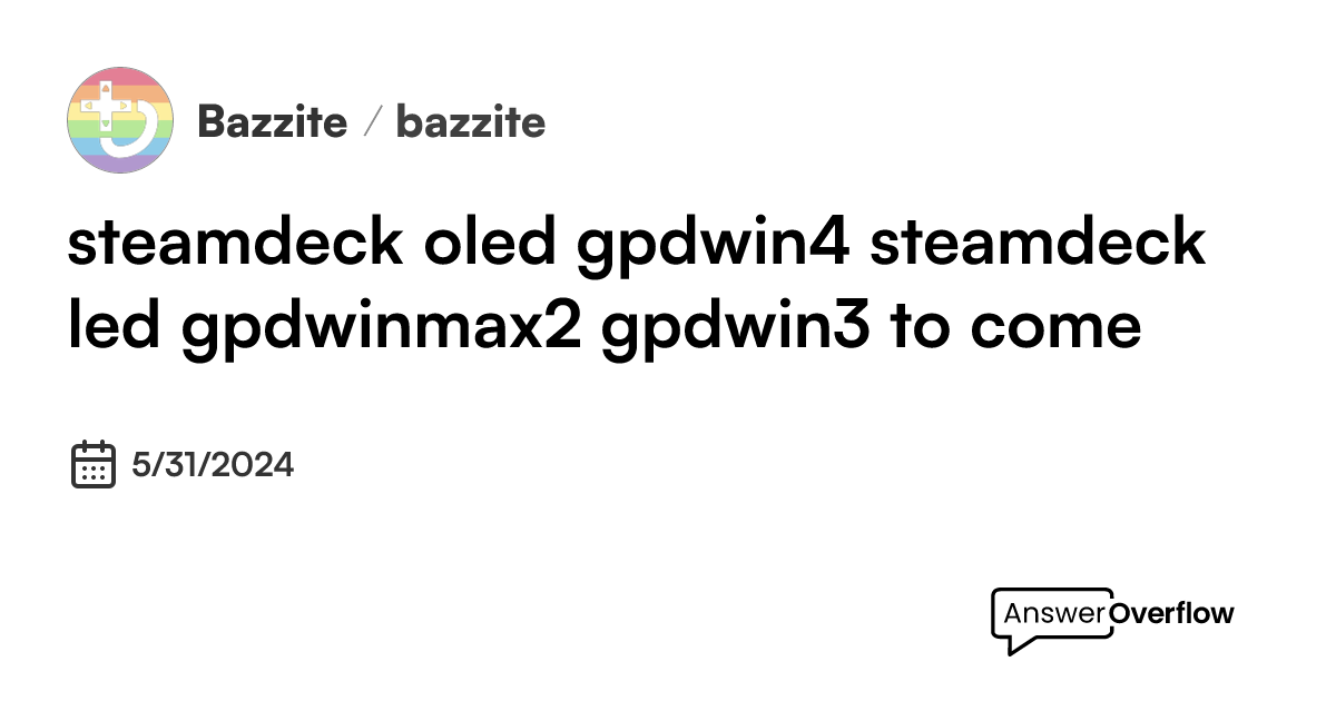 steamdeck oled, gpdwin4 ... steamdeck led, gpdwinmax2, gpdwin3 to come ...