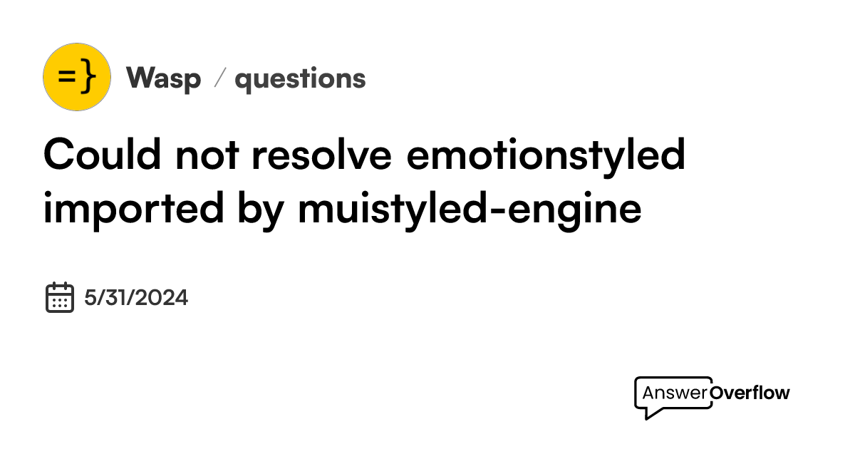 Could not resolve "@emotion/styled" imported by "@mui/styled-engine" - Wasp