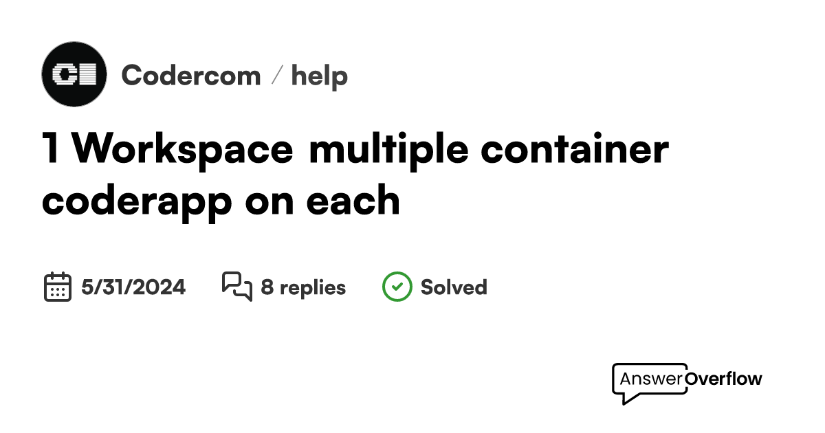 1 Workspace, multiple container, coder_app on each - Coder.com