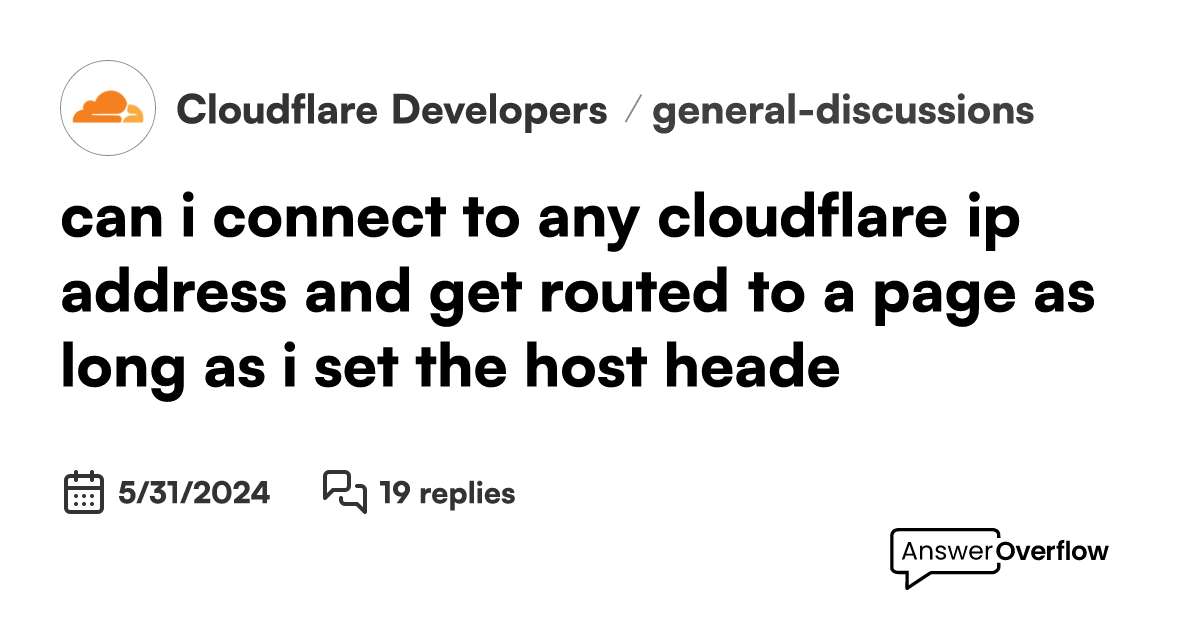 can i connect to any cloudflare ip address and get routed to a page as long as i set the host ...