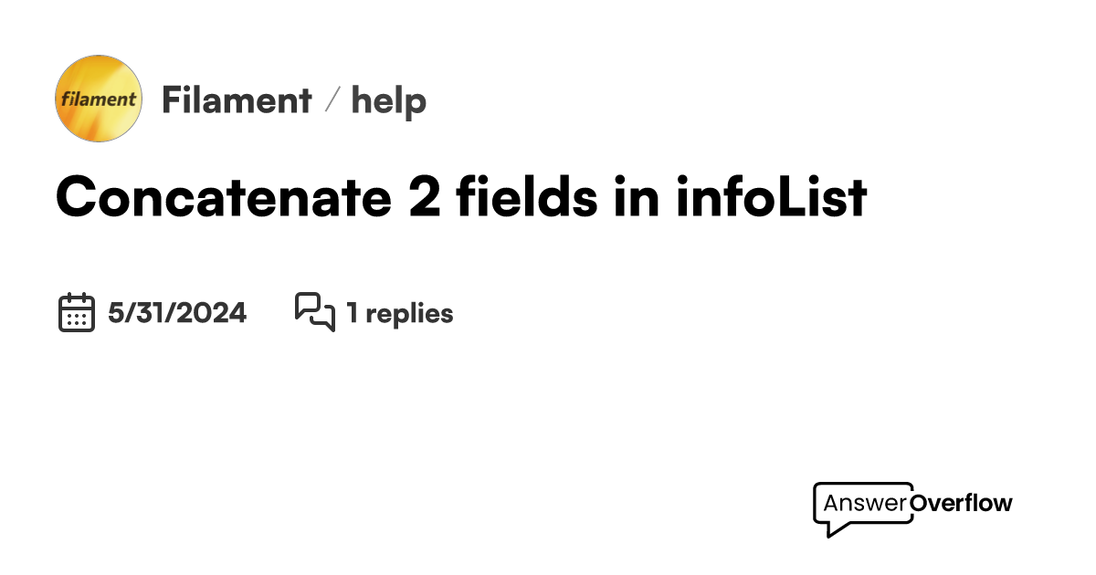Concatenate 2 fields in infoList - Filament
