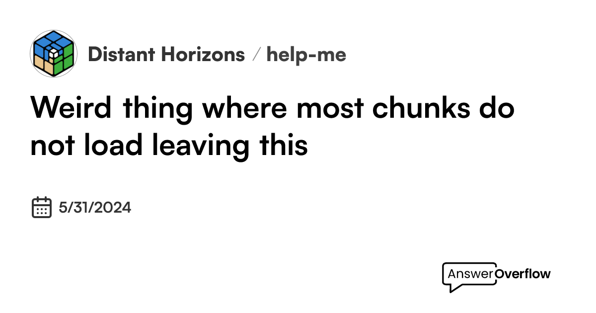 Weird thing where most chunks do not load leaving this. - Distant Horizons