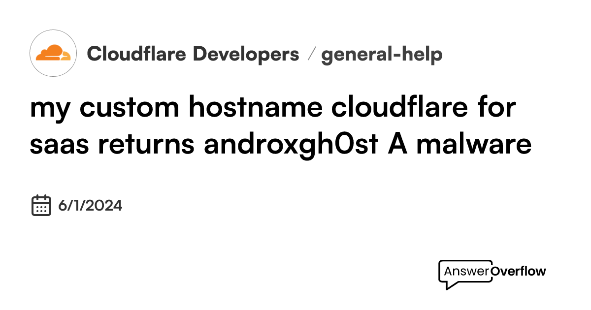 my custom hostname (cloudflare for saas) returns "androxgh0st"? A ...