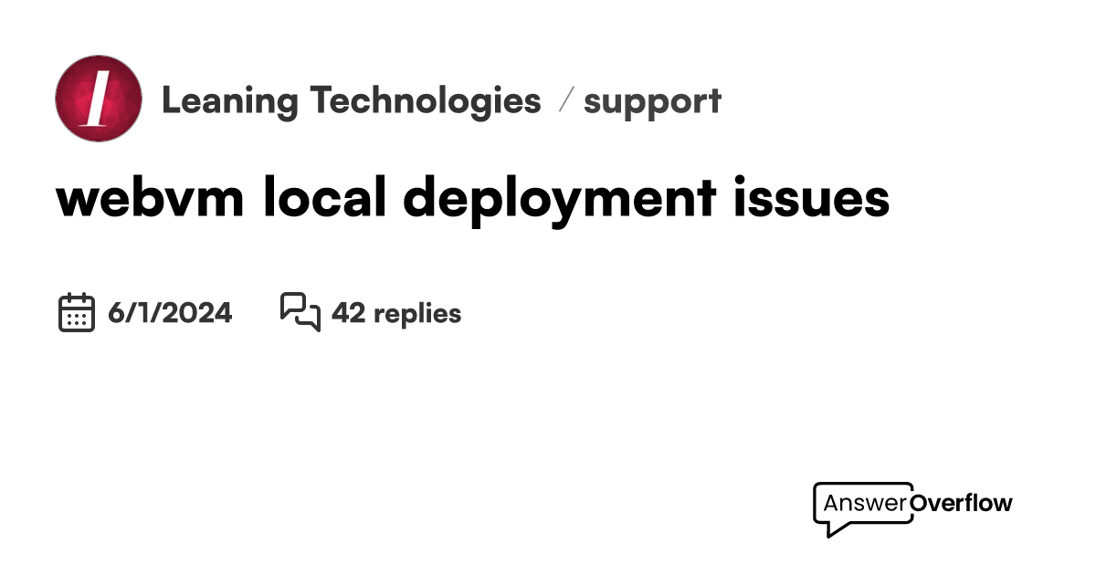 webvm local deployment issues - Leaning Technologies