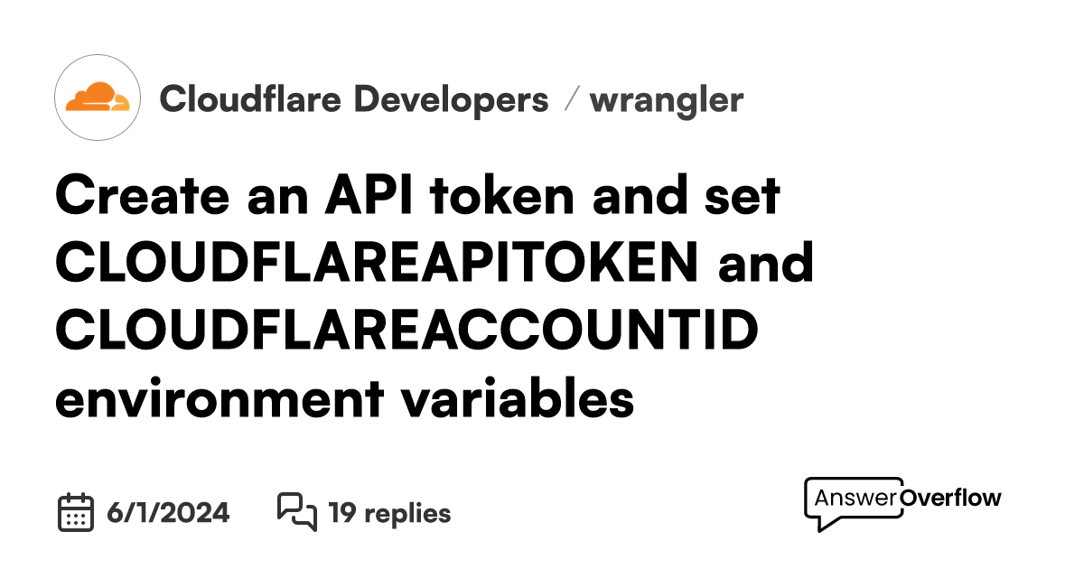 Create an API token and set `CLOUDFLARE_API_TOKEN` and `CLOUDFLARE_ACCOUNT_ID` environment ...