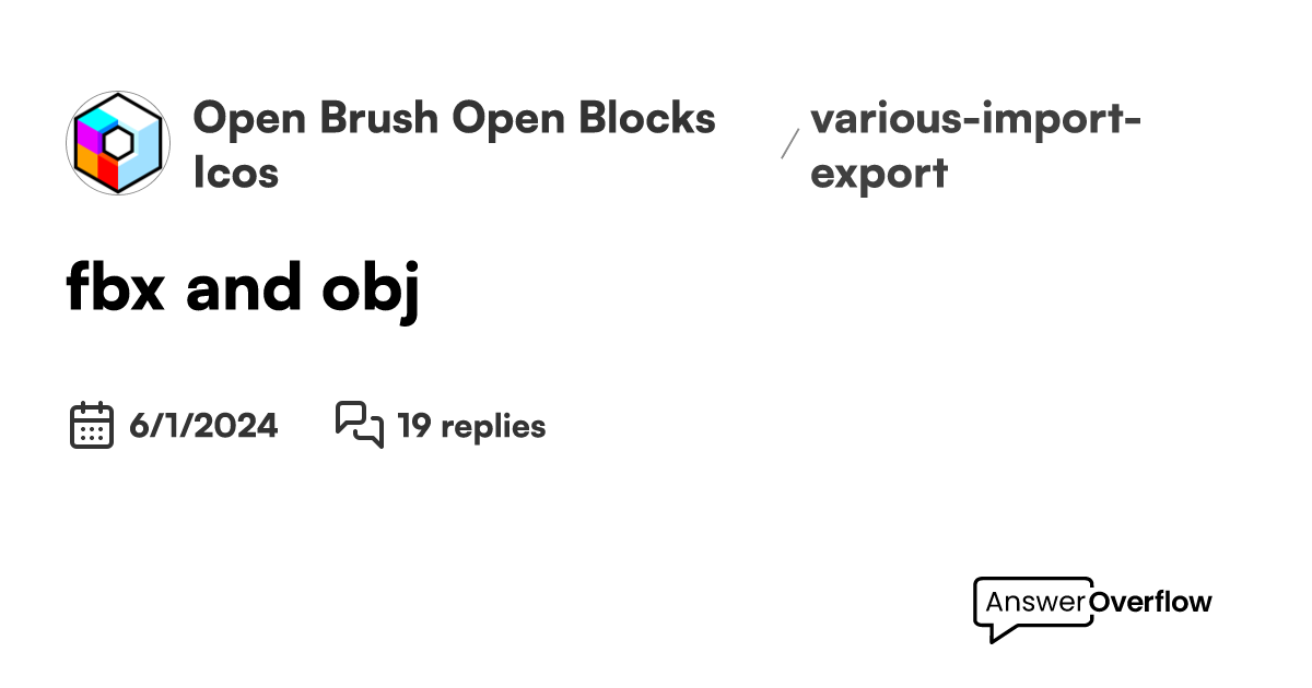 fbx and obj - Open Brush, Open Blocks, Icosa Gallery