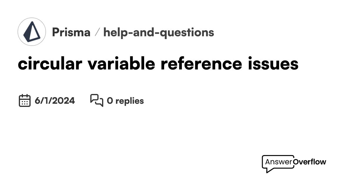 circular variable reference issues - Prisma