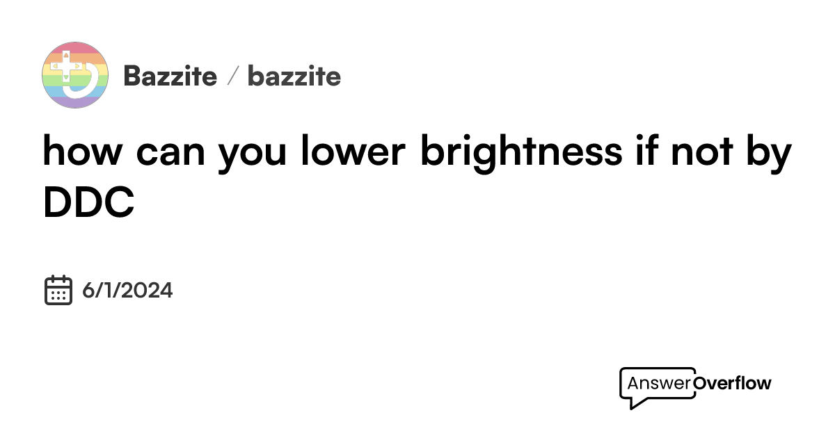 how can you lower brightness if not by DDC - Universal Blue