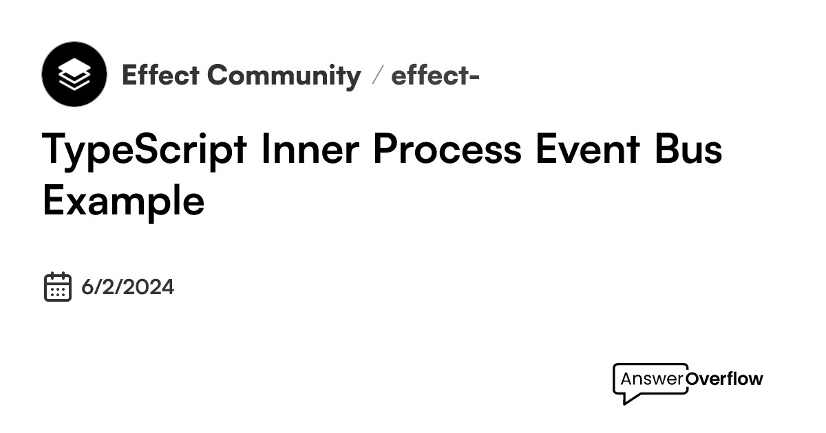 TypeScript Inner Process Event Bus Example - Effect Community