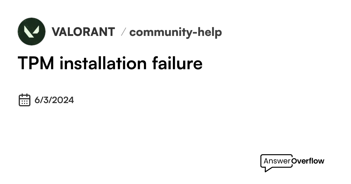 TPM installation failure - VALORANT