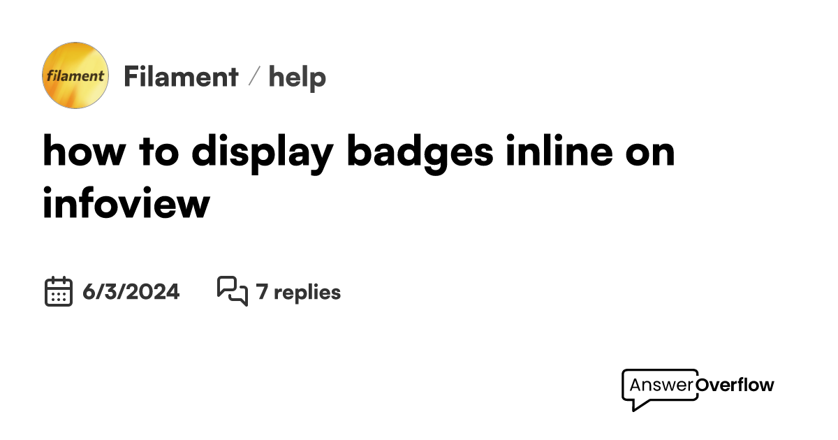 how to display badges inline on infoview - Filament