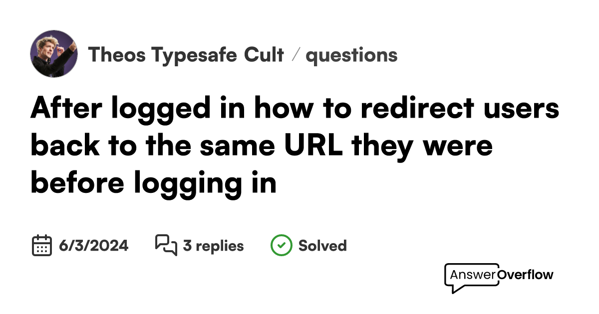 After logged in, how to redirect users back to the same URL they were before logging in? - Theo ...