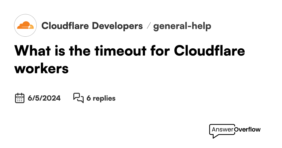 What is the timeout for Cloudflare workers? - Cloudflare Developers