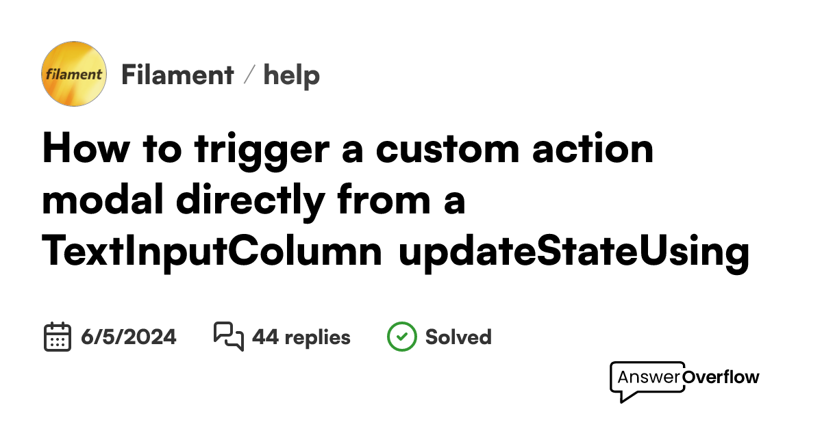 How to trigger a custom action modal directly from a TextInputColumn ...