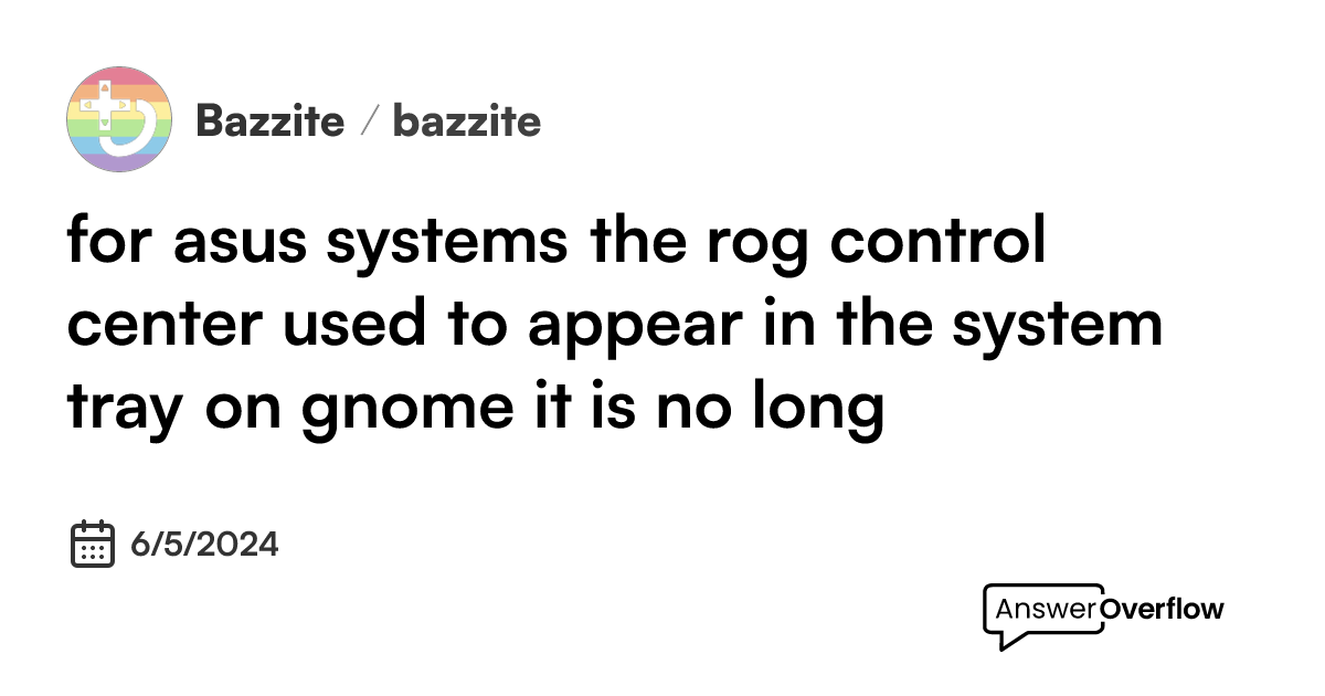 for asus systems, the rog control center used to appear in the system ...