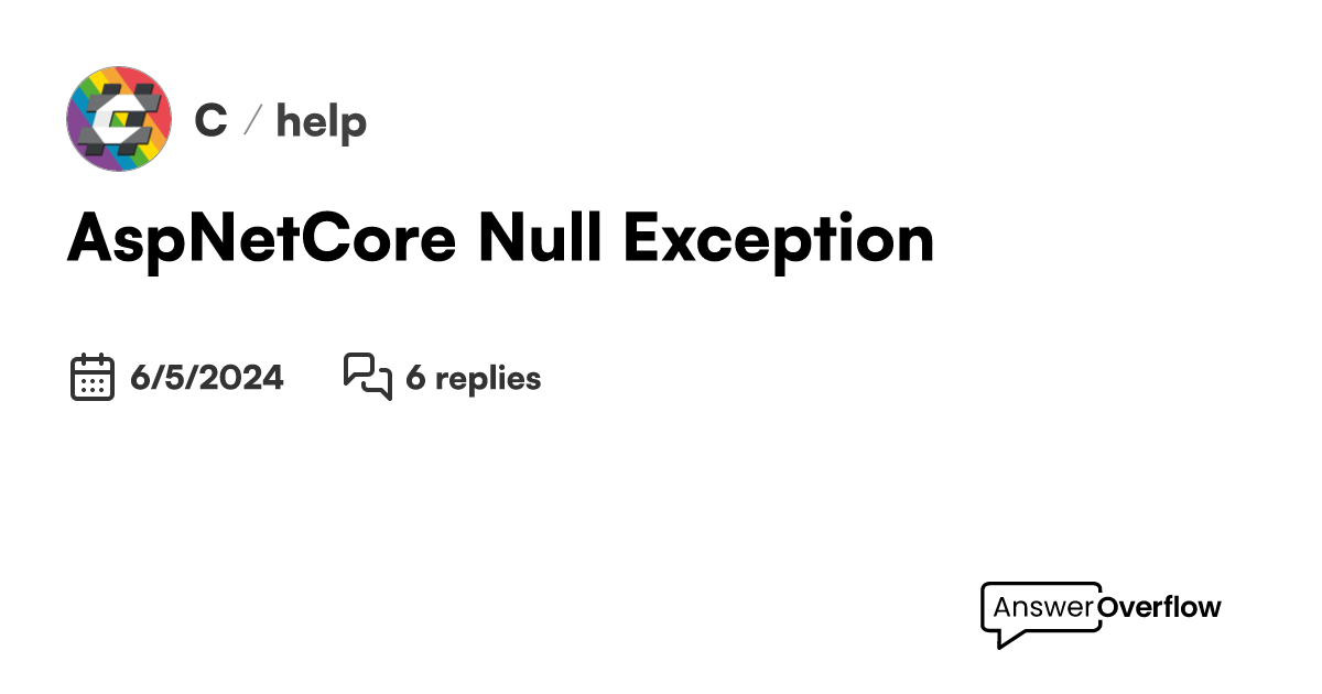 AspNetCore Null Exception - C#