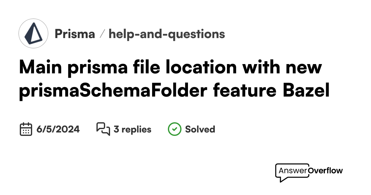 Main .prisma file location with new prismaSchemaFolder feature (+ Bazel ...
