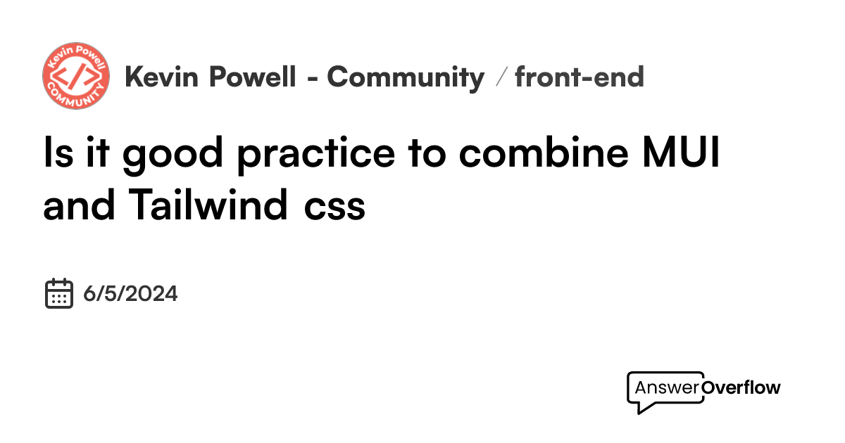 Is it good practice to combine MUI and Tailwind css? - Kevin Powell ...