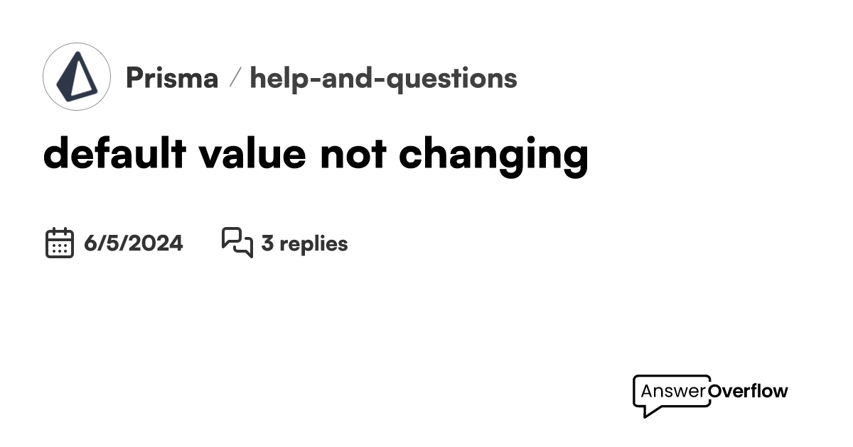 default value not changing - Prisma