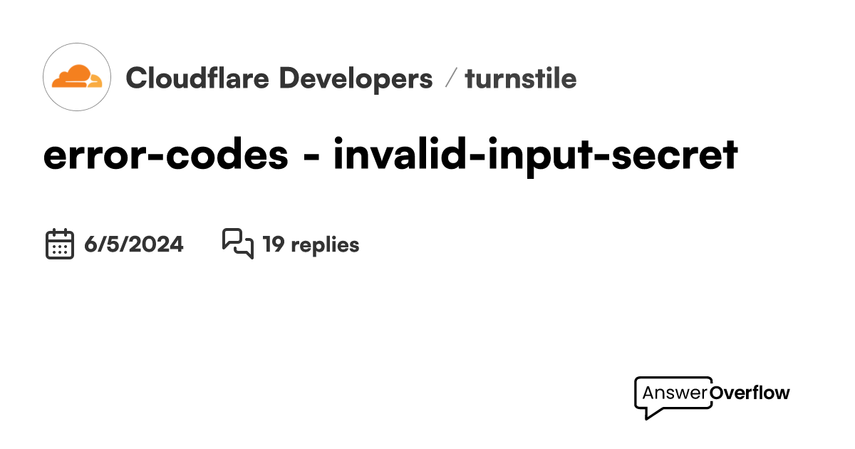 "error-codes -> invalid-input-secret" - Cloudflare Developers