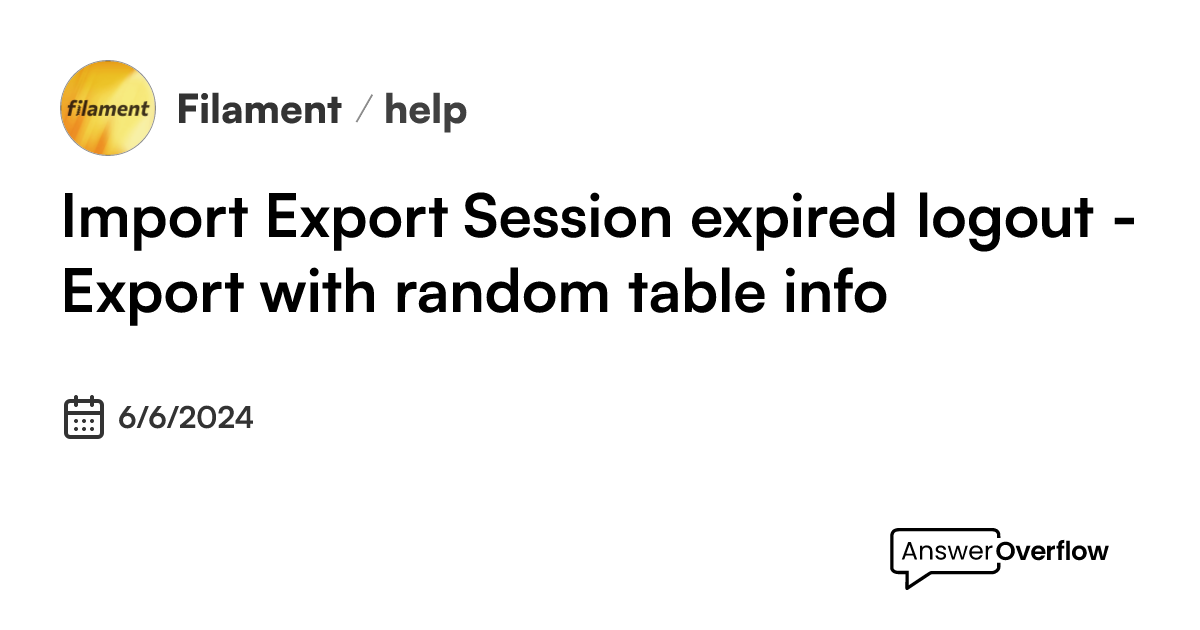Import / Export Session expired & logout - Export with random table info. - Filament