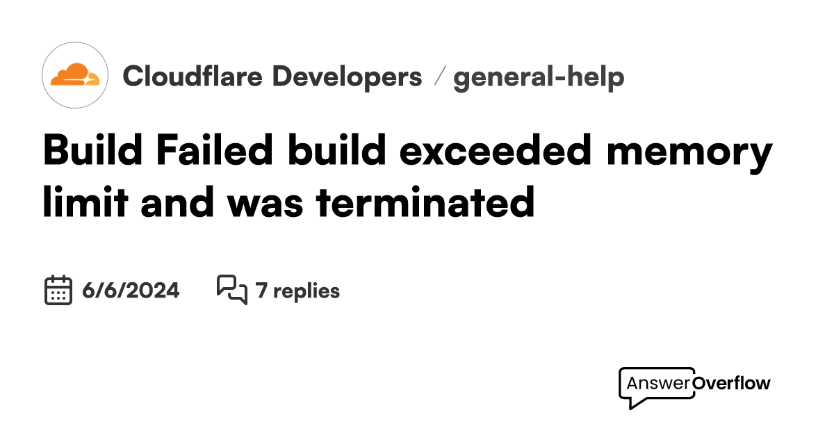 Build Failed: build exceeded memory limit and was terminated. - Cloudflare Developers