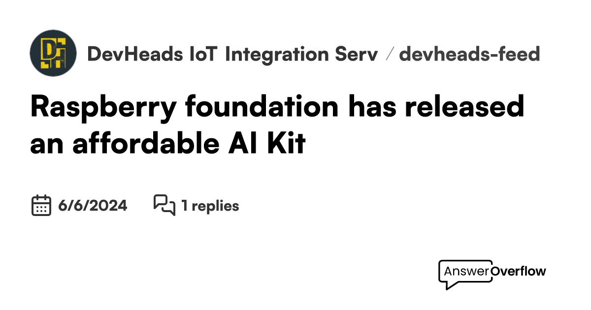 Raspberry foundation has released an affordable AI Kit - DevHeads IoT Integration Server