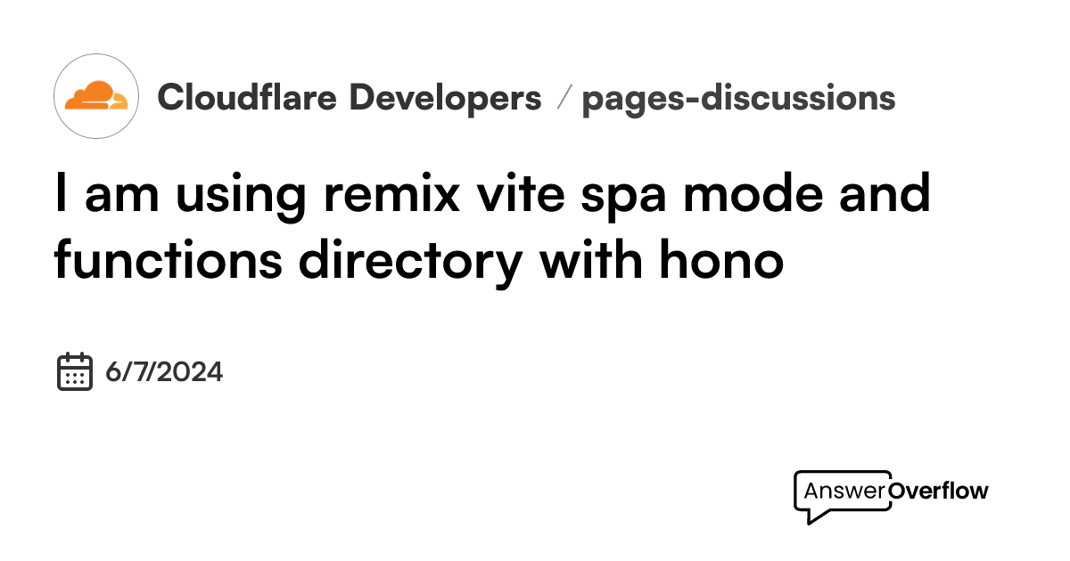 I am using remix vite spa mode and functions directory with hono - Cloudflare Developers