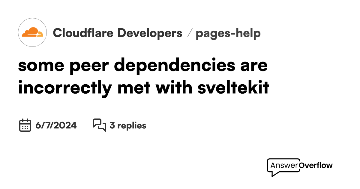 Some Peer Dependencies Are Incorrectly Met With Sveltekit Cloudflare Developers