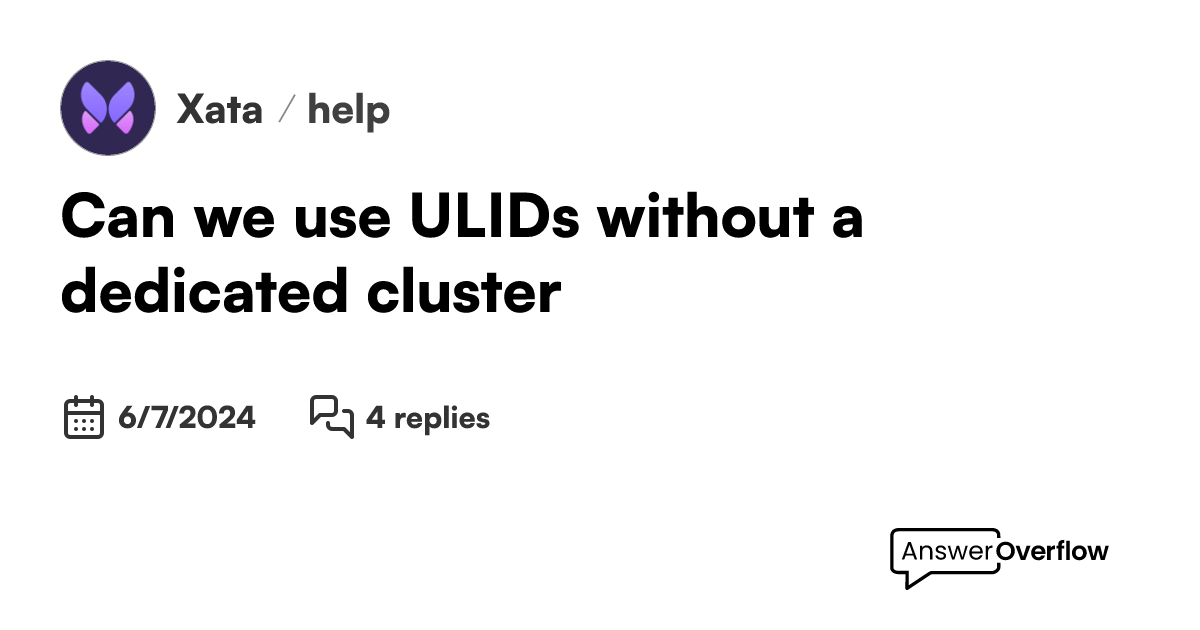 Can we use ULIDs without a dedicated cluster? - Xata