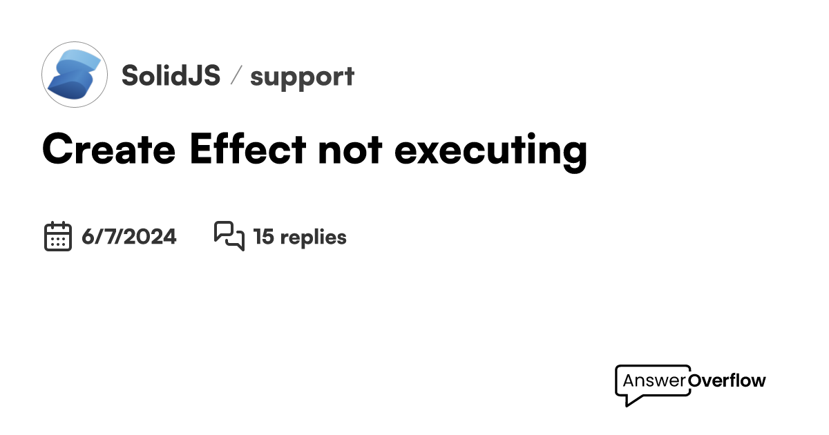 Create Effect not executing - SolidJS