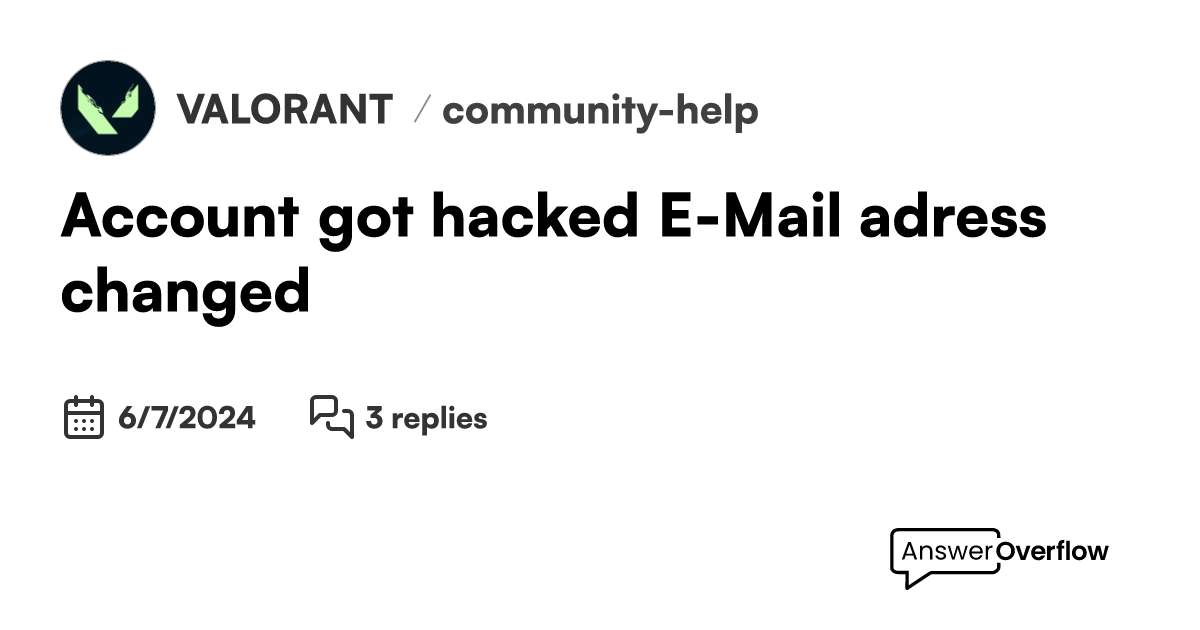 Account got hacked, E-Mail adress changed - VALORANT
