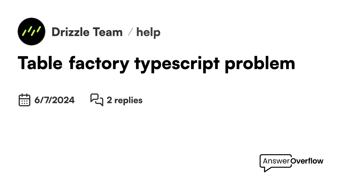 Table Factory Typescript Problem Drizzle Team