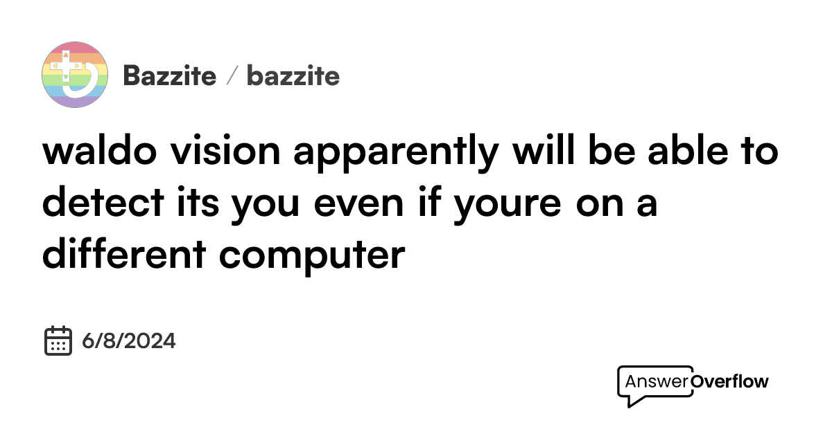 waldo vision apparently will be able to detect its you even if youre on a different computer ...