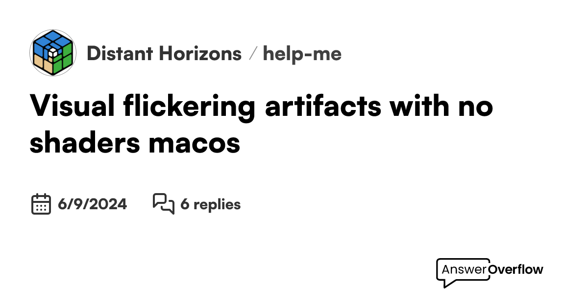 Visual flickering artifacts with no shaders (macos) - Distant Horizons
