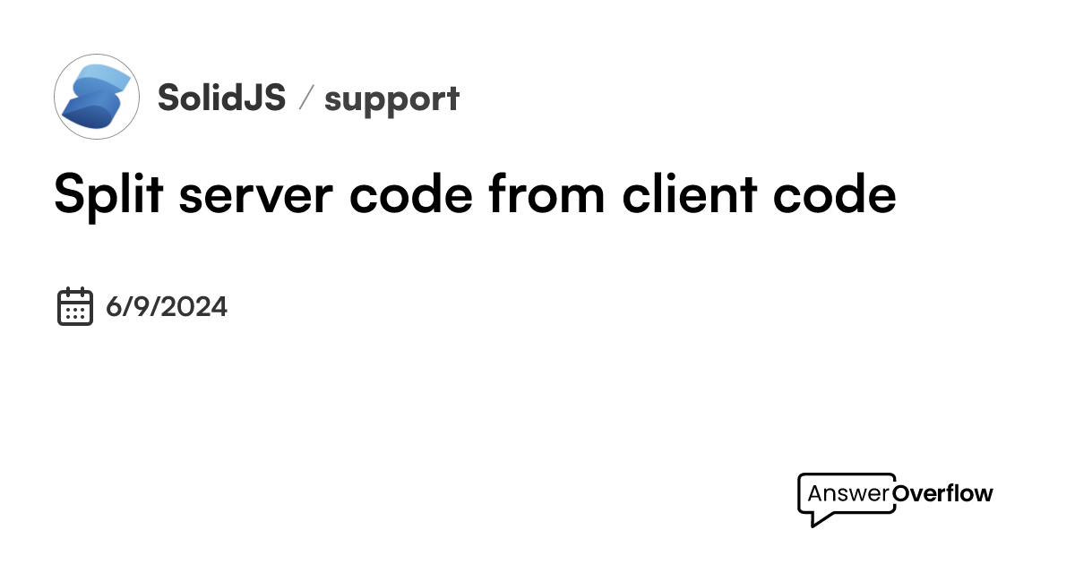 Split server code from client code - SolidJS