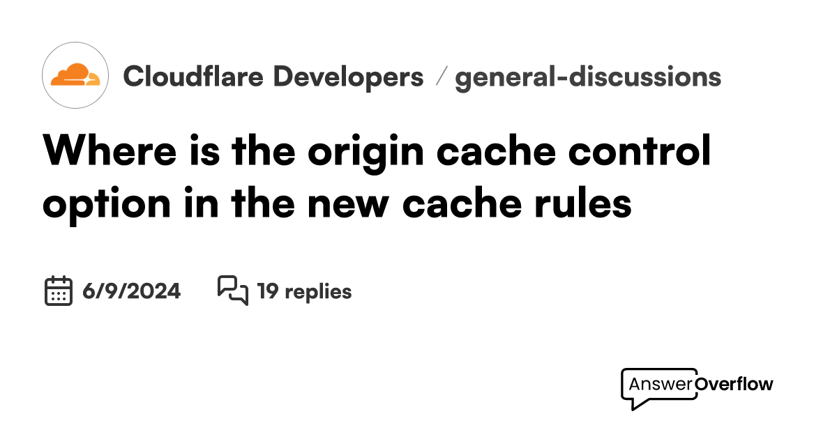 Where is the origin cache control option in the new cache rules? - Cloudflare Developers