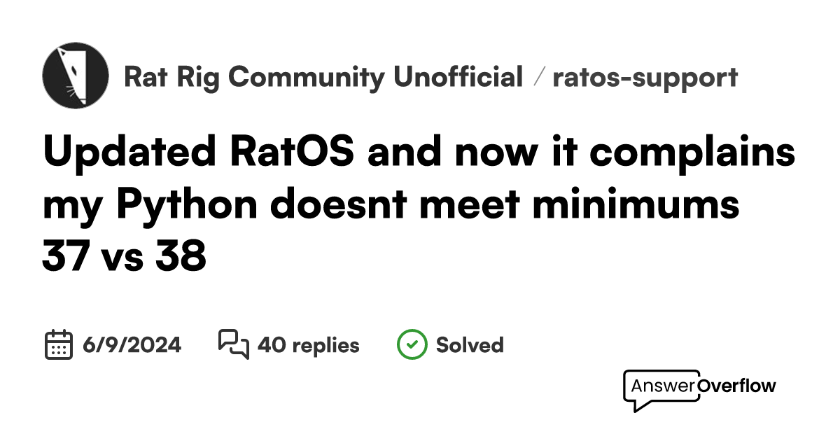 Updated RatOS and now it complains my Python doesnt meet minimums (3.7 vs 3.8) - Rat Rig ...
