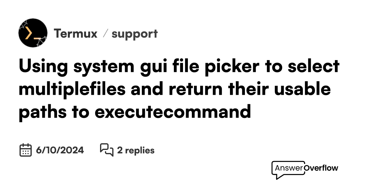 Using system gui file picker to select multiplefiles and return their usable paths to ...