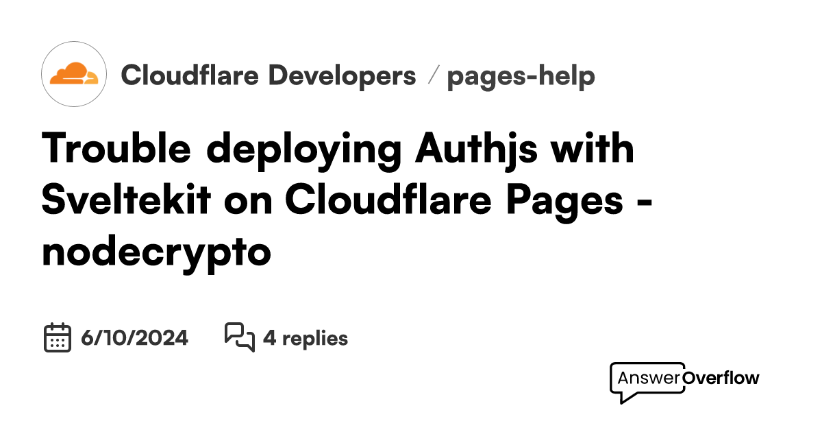 Trouble Deploying Authjs With Sveltekit On Cloudflare Pages `nodecrypto` Cloudflare Developers