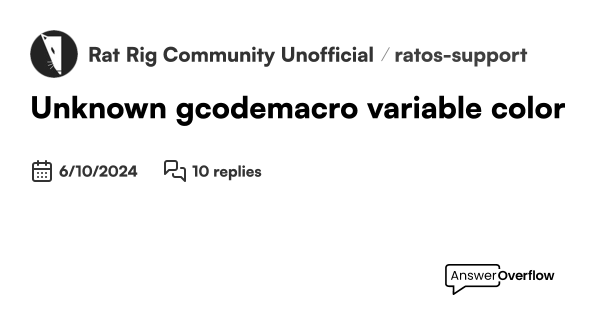 Unknown gcode_macro variable 'color' - Rat Rig Community [Unofficial]