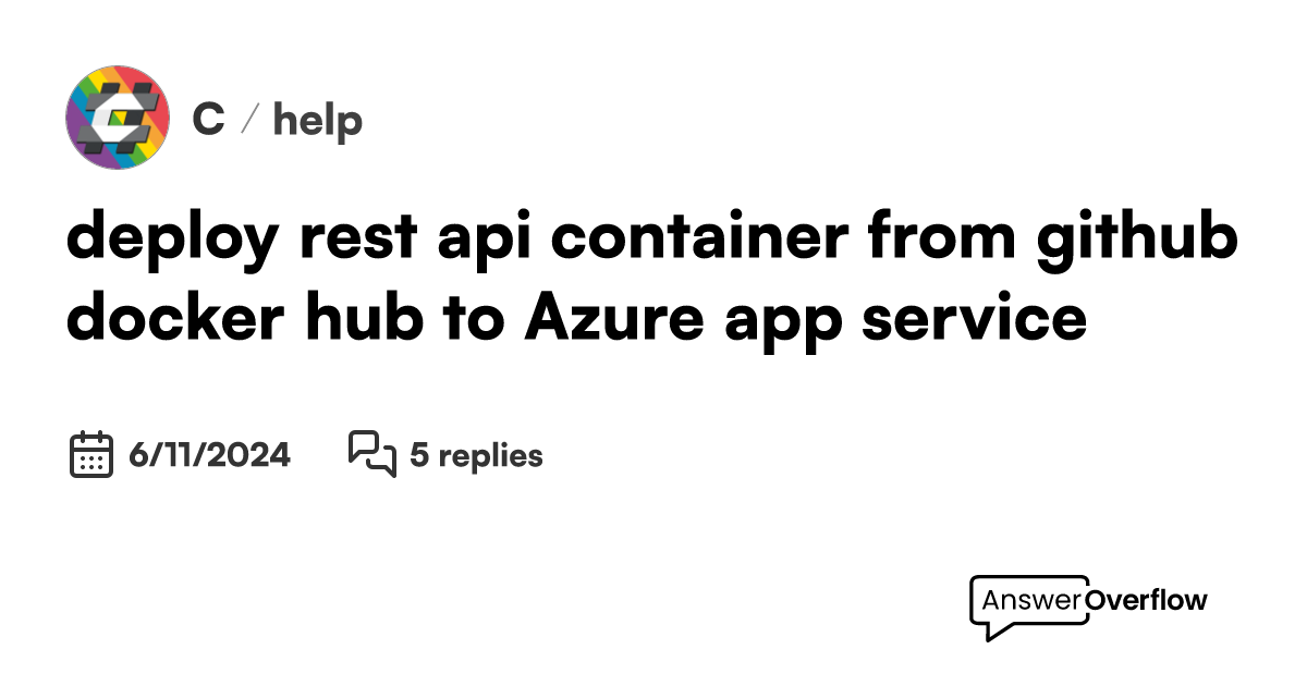 deploy rest api container from github & docker hub to Azure app service - C#