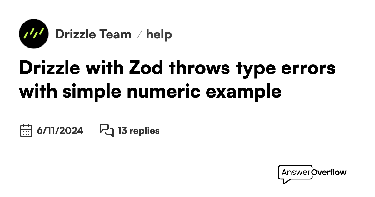Drizzle with Zod throws type errors with simple `numeric` example ...
