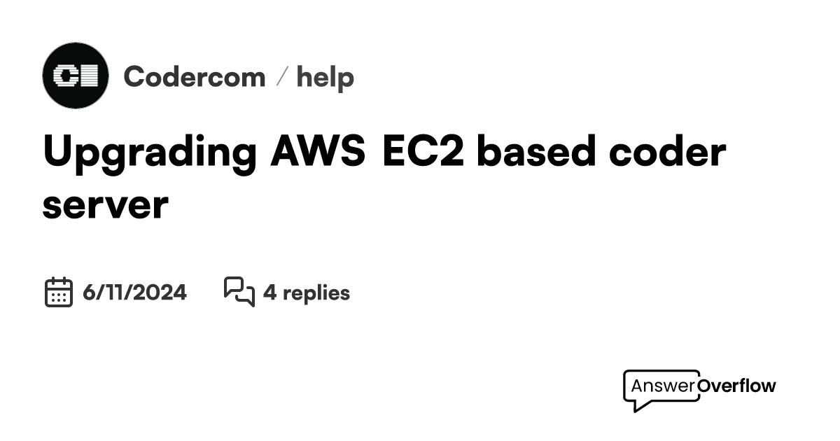 Upgrading AWS EC2 based coder server - Coder.com