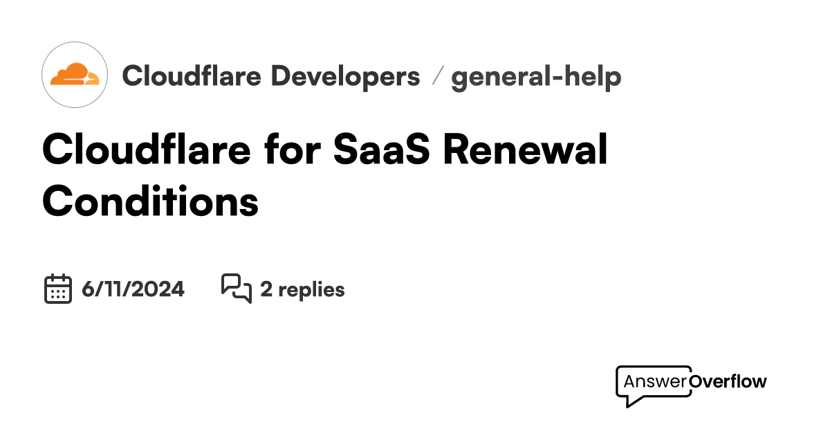 Cloudflare for SaaS Renewal Conditions - Cloudflare Developers