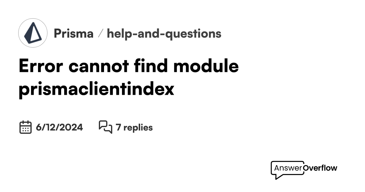 Error: cannot find module ‘.prisma/client/index’ - Prisma