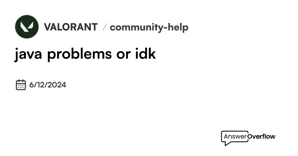 java problems or idk..? - VALORANT