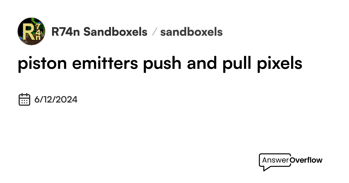 piston emitters push and pull pixels - 🚨 R74n / Sandboxels