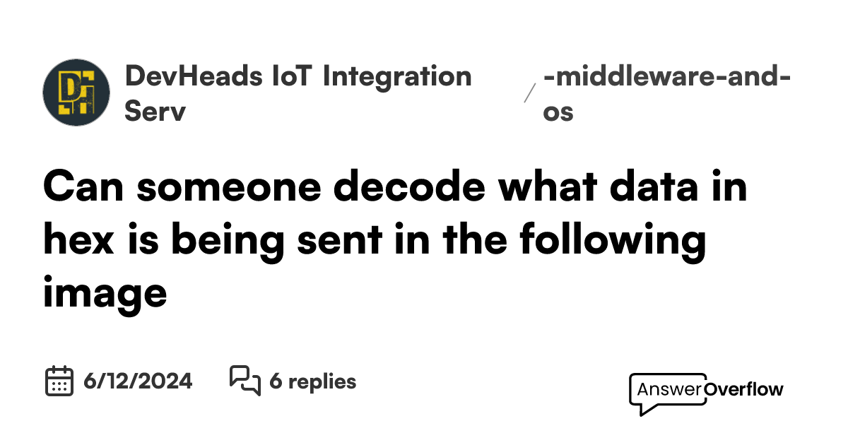 Can someone decode what data in hex is being sent in the following ...