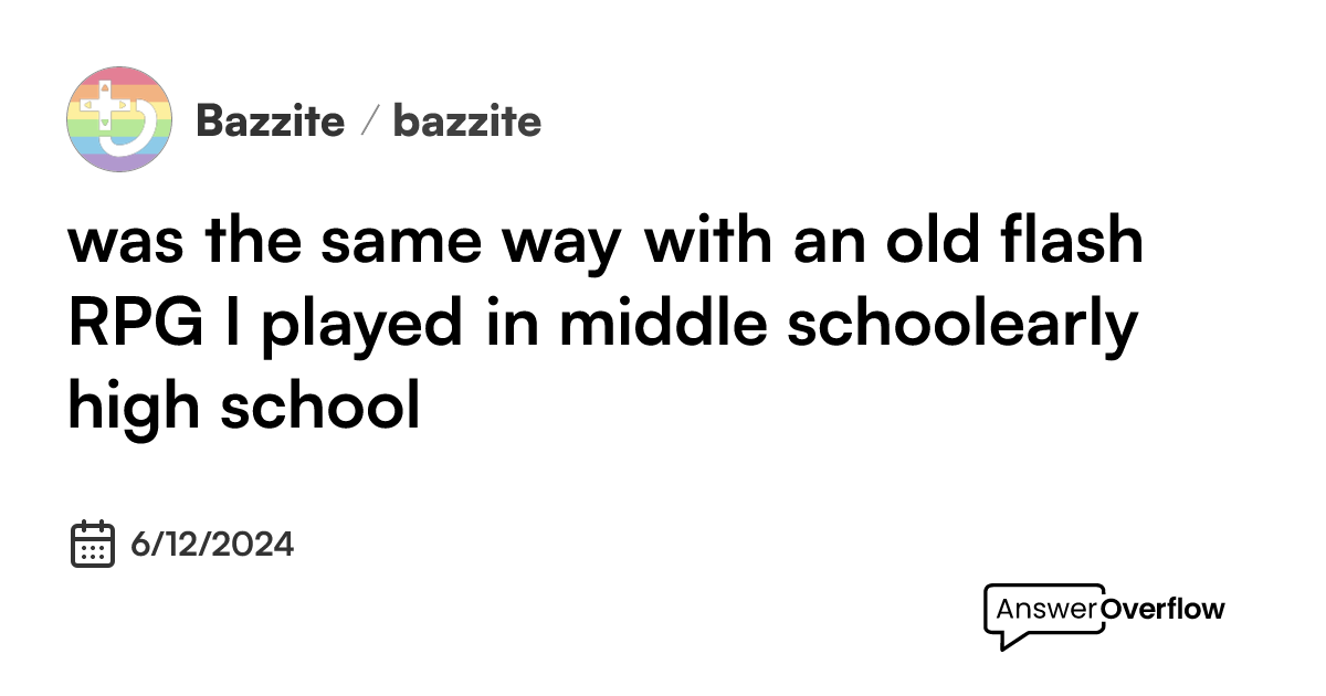 was the same way with an old flash RPG I played in middle school/early ...